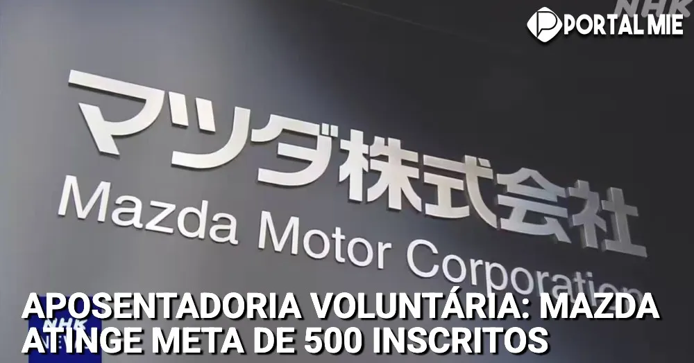 Aposentadoria voluntária da Mazda chega à meta e encerra o programa com ...